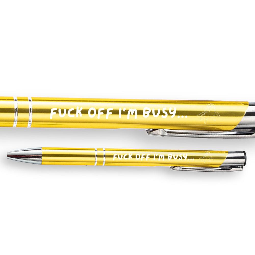 Fuck Off I'm Busy Pen
