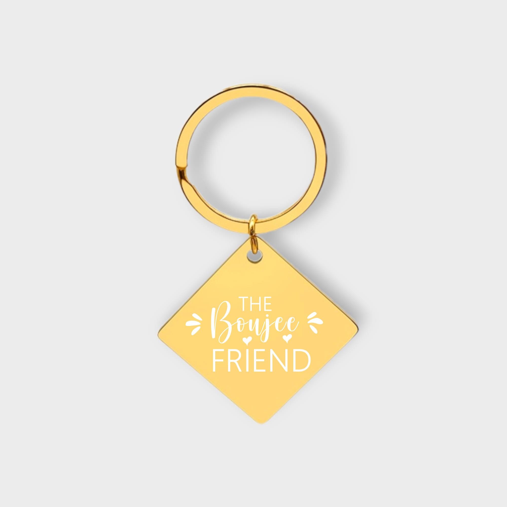 The Boujee Friend Keychain